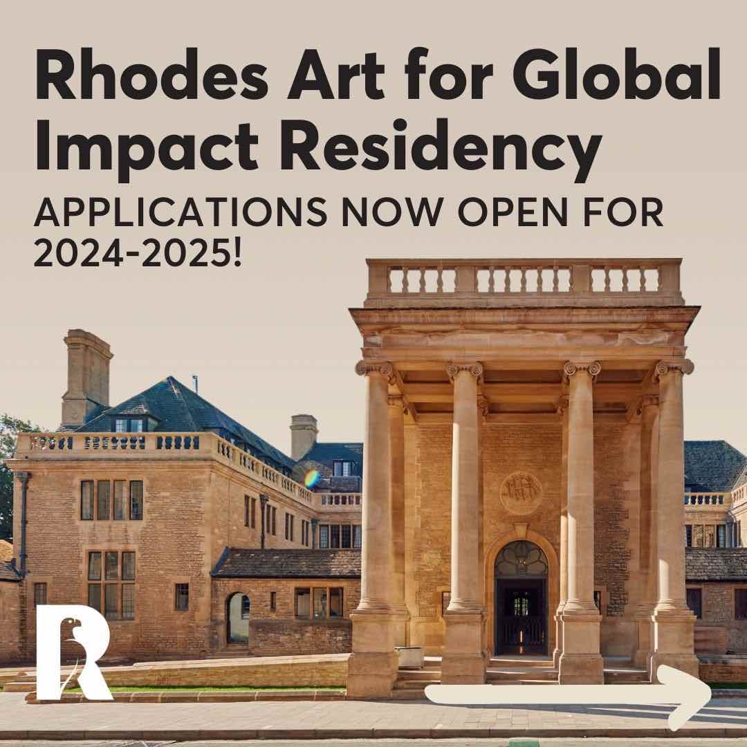 Rhodes Trust: Rhodes Art for Global Impact Residency 2024–2025 (UK ...