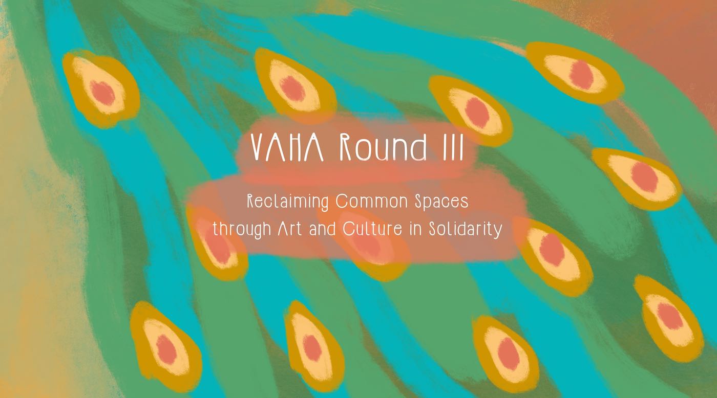 VAHA III: Reclaiming Common Spaces through Art and Culture in ...