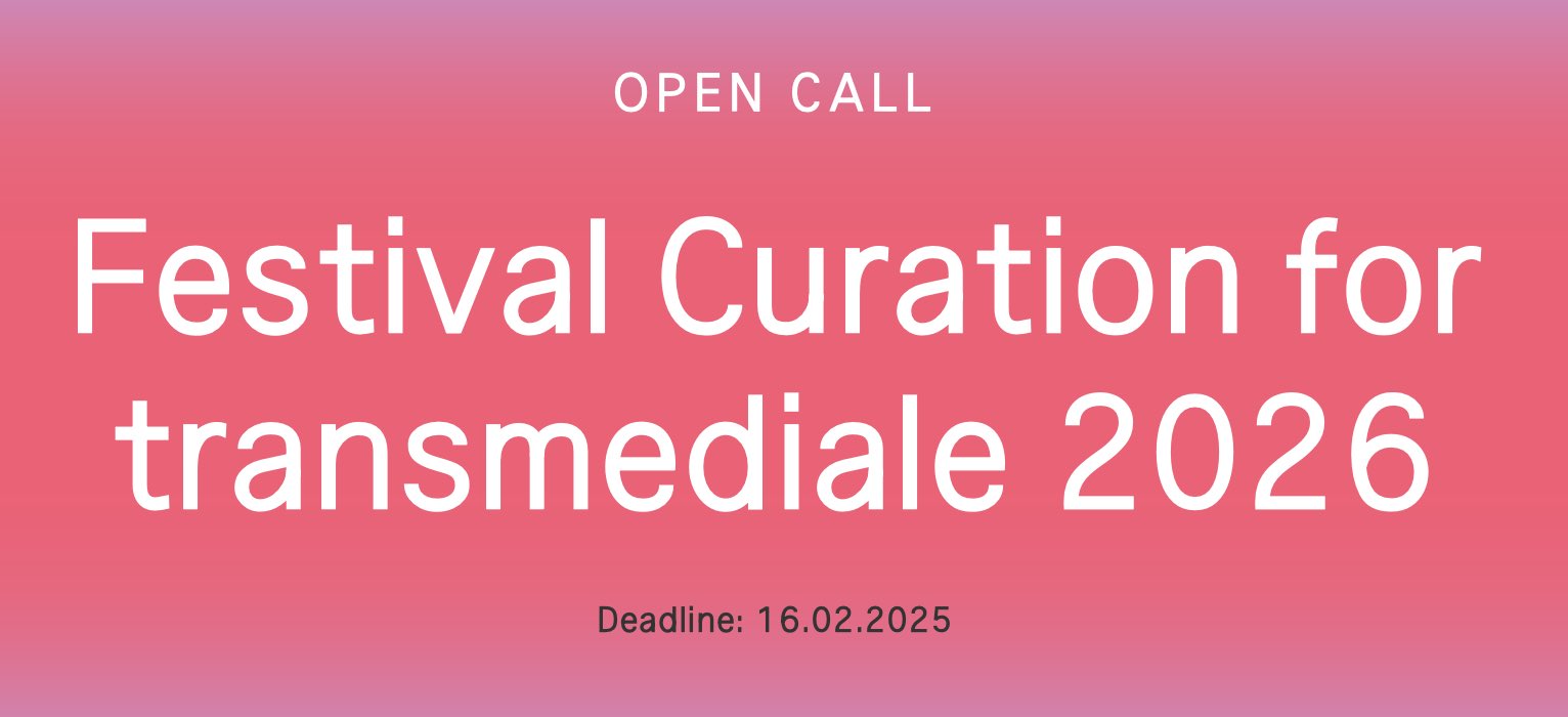 Transmediale: Festival Curation 2026 (Germany, Online) | On the Move