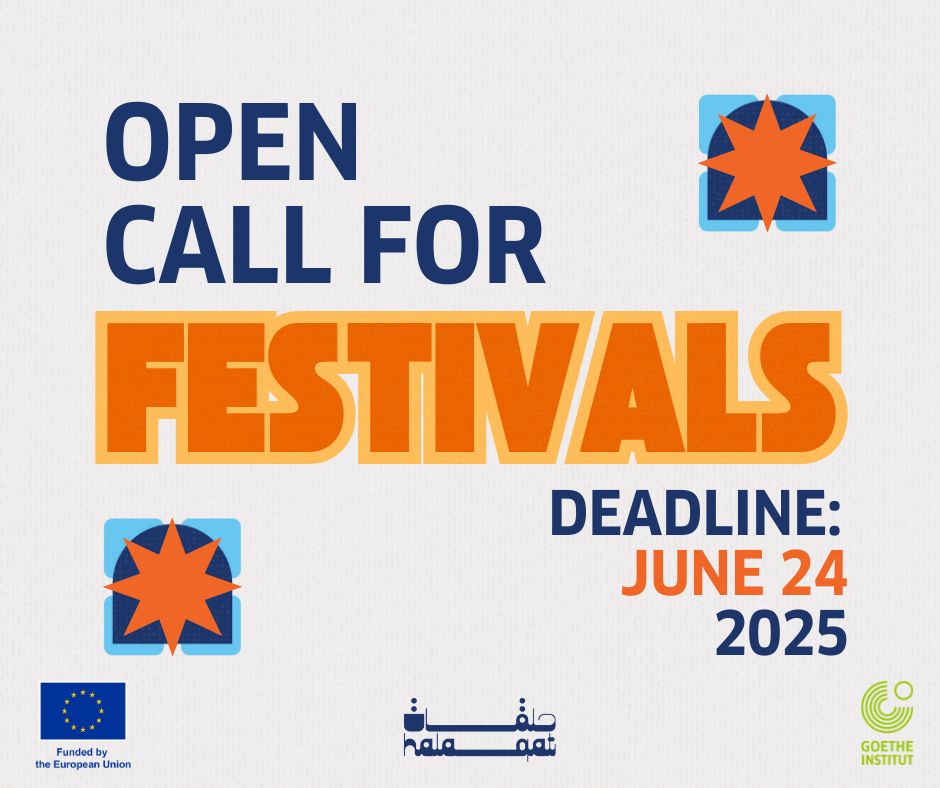 Halaqat II Open Call for Festivals (Egypt, Jordan, Lebanon, Morocco ...